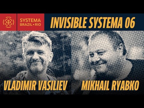 INVISIBLE SYSTEMA 06 – Mikhail Ryabko & Vladimir Vasiliev | SYSTEMA WEB